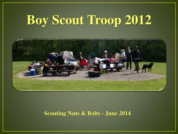 PPT - Boy Scout Troop 2012 PowerPoint Presentation, free download - ID ...