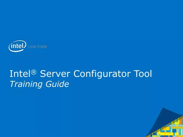 PPT - Intel ® Server Configurator Tool Training Guide PowerPoint ...