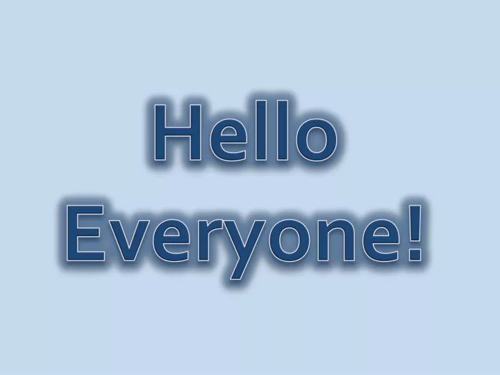 PPT - Hello Everyone! PowerPoint Presentation, free download - ID:1624421