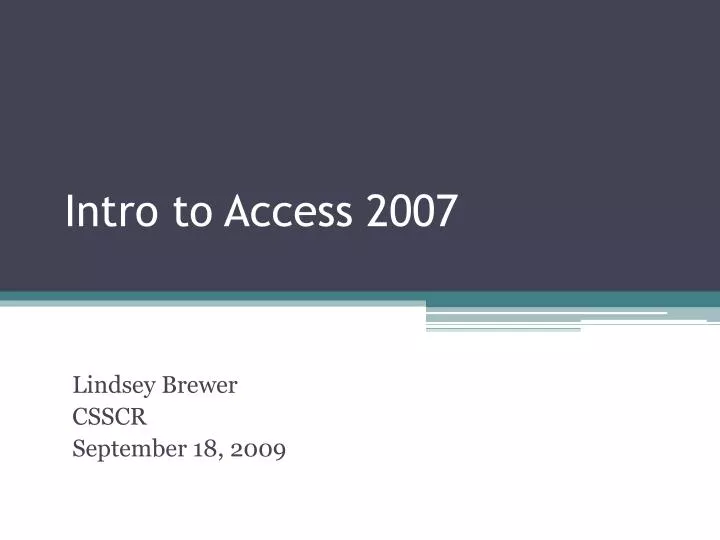 PPT - Intro to Access 2007 PowerPoint Presentation, free download - ID ...