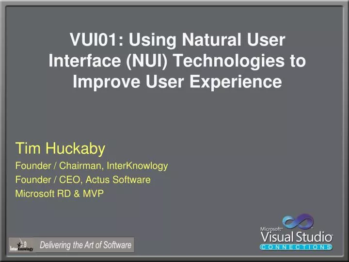 PPT - VUI01: Using Natural User Interface (NUI) Technologies to Improve ...