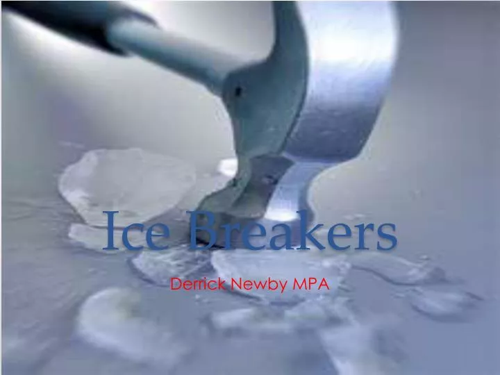 PPT - Ice Breakers PowerPoint Presentation, free download - ID:1625465