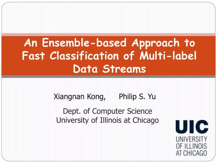 PPT - An Ensemble-based Approach to Fast Classification of Multi-label Data Streams PowerPoint ...