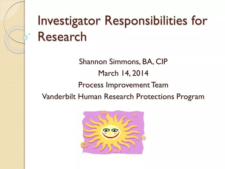 PPT - Investigator Responsibilities for Research PowerPoint ...