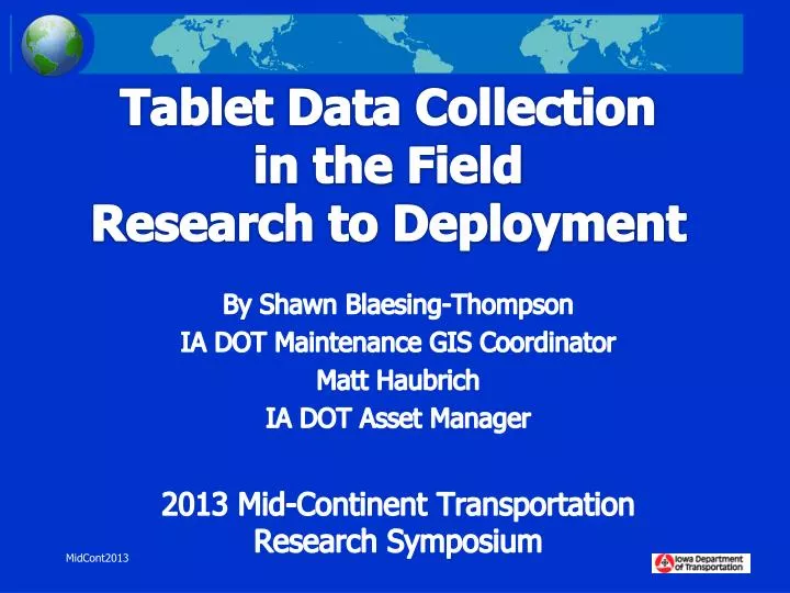 PPT - Tablet Data Collection in the Field Research to Deployment ...