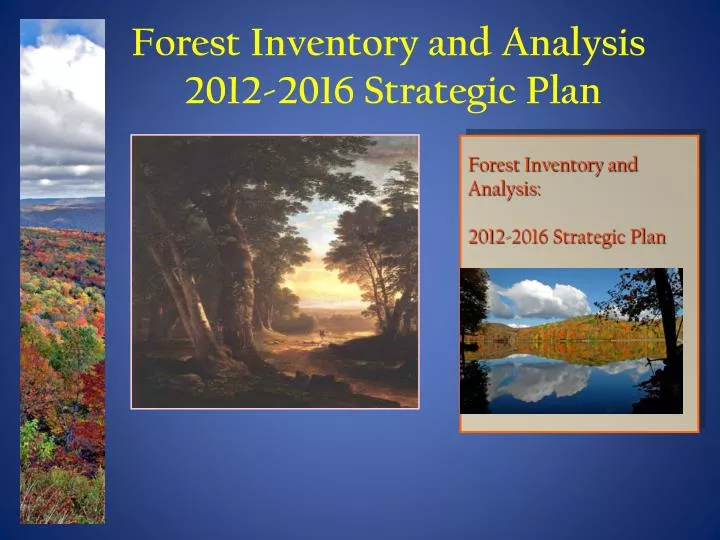 PPT - Forest Inventory and Analysis 2012-2016 Strategic Plan PowerPoint ...
