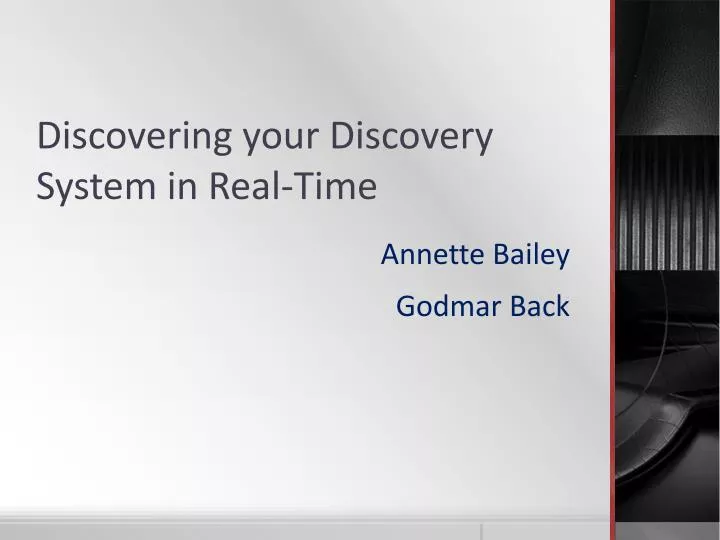 PPT - Discovering your Discovery System in Real-Time PowerPoint ...