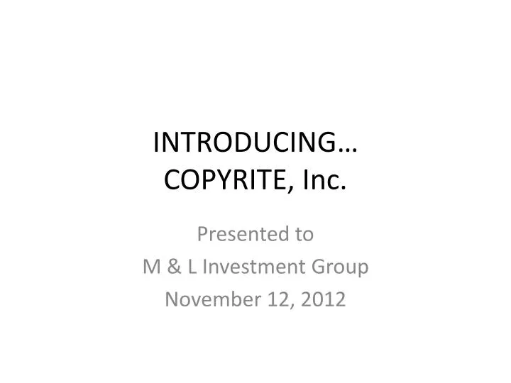 PPT - INTRODUCING… COPYRITE, Inc. PowerPoint Presentation, free ...