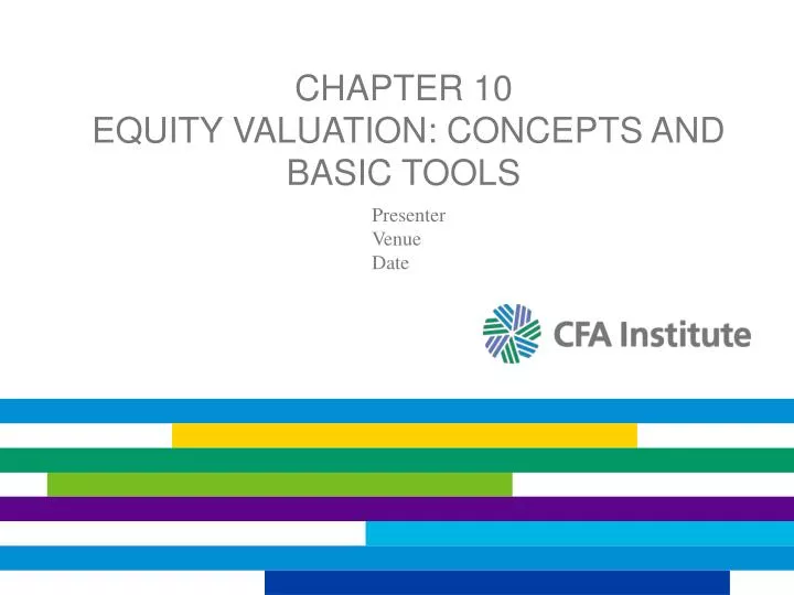 PPT - Chapter 10 Equity Valuation: Concepts and Basic Tools PowerPoint ...