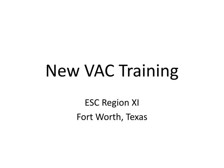 PPT - New VAC Training PowerPoint Presentation, free download - ID:1627277