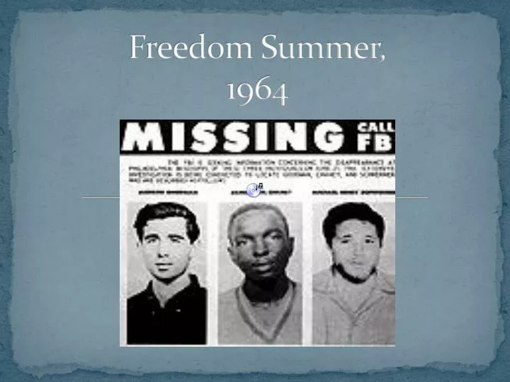 PPT - Freedom Summer, 1964 PowerPoint Presentation, free download - ID ...