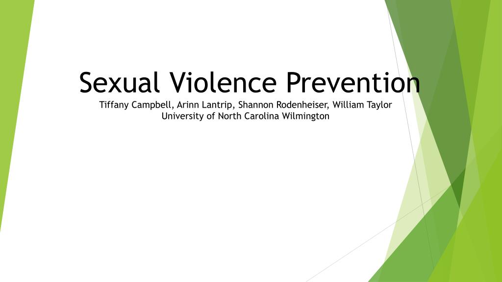 PPT - Sexual Violence Prevention Tiffany Campbell, Arinn Lantrip ...