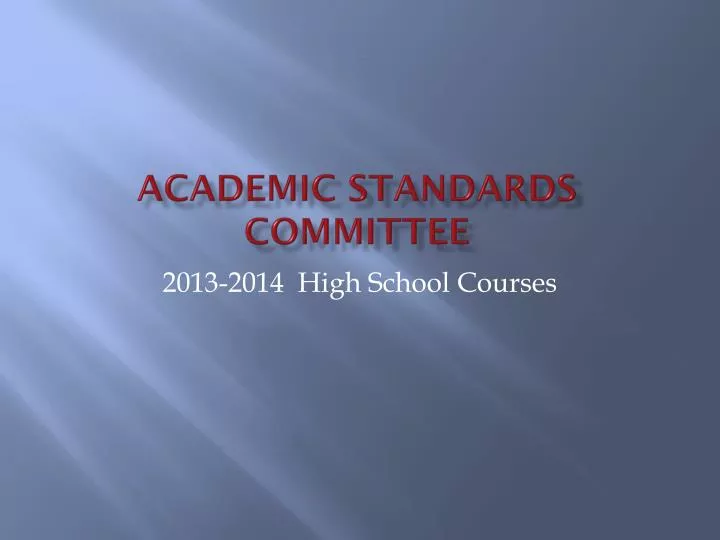 PPT - Academic Standards Committee PowerPoint Presentation, free ...