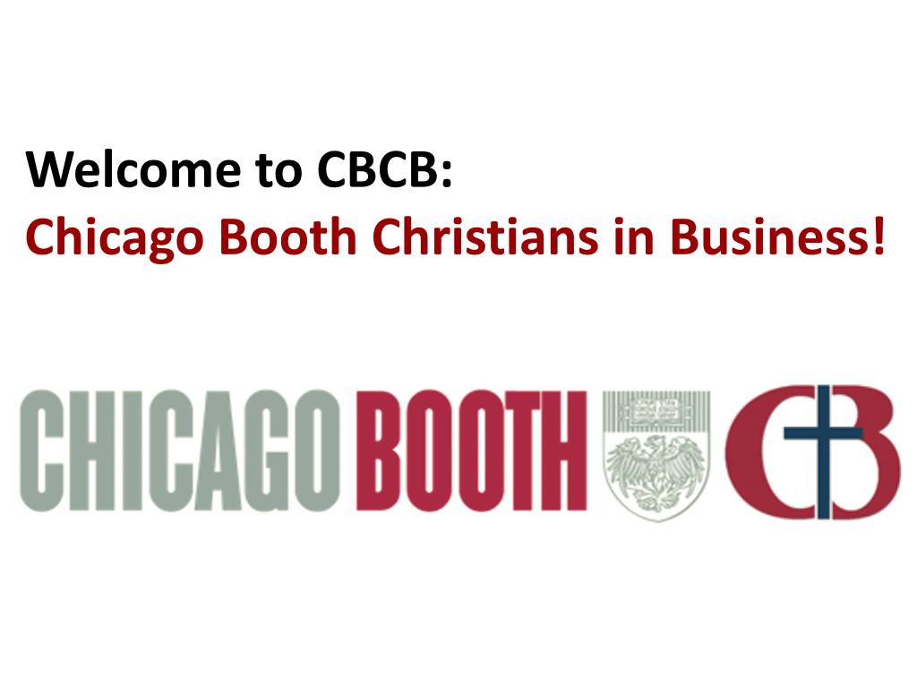 PPT - Welcome to CBCB: Chicago Booth Christians in Business! PowerPoint ...