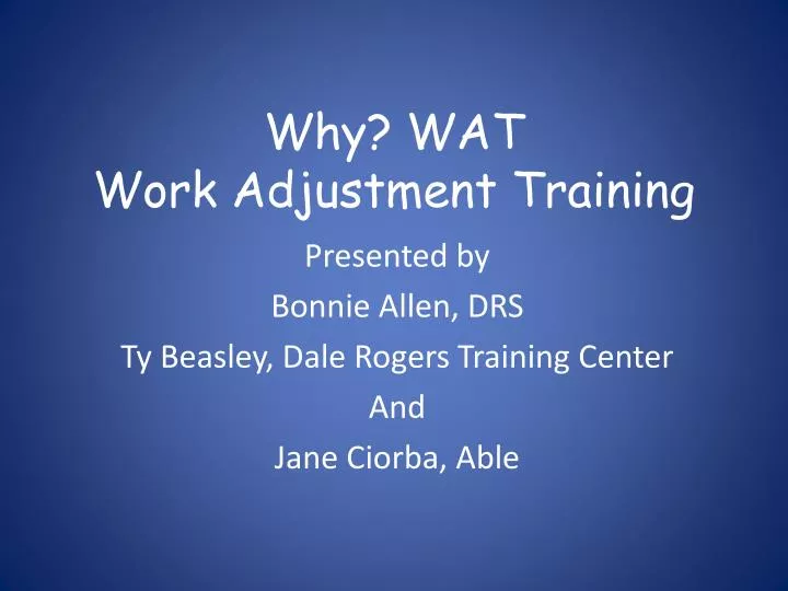 PPT - Why? WAT Work Adjustment Training PowerPoint Presentation, free ...