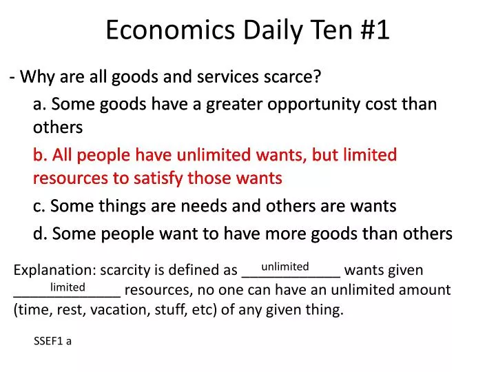 PPT - - Why are all goods and services scarce? a. Some goods have a ...
