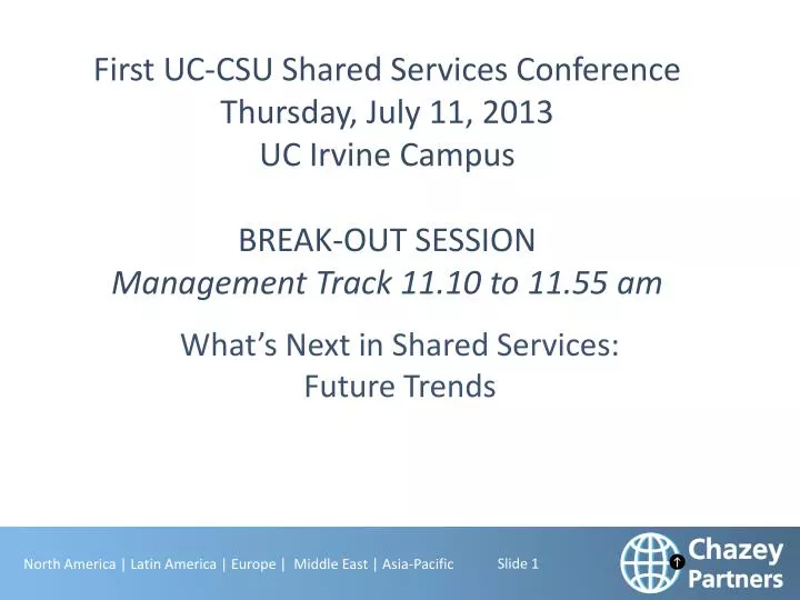 PPT - First UC-CSU Shared Services Conference Thursday , July 11, 2013 ...