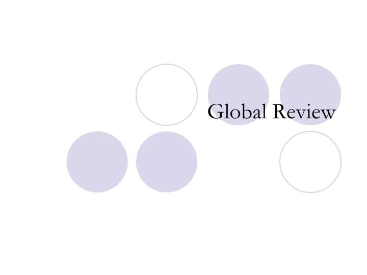 PPT - Global Review PowerPoint Presentation, free download - ID:1629724