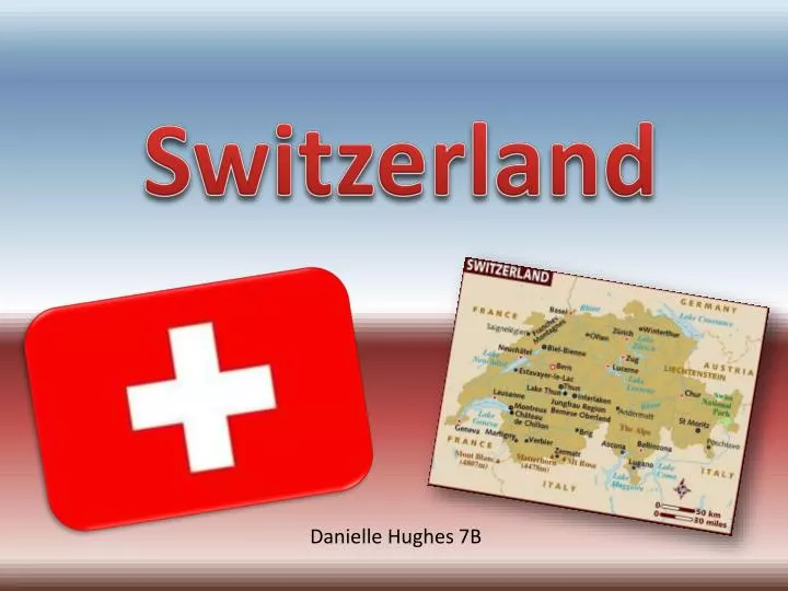 PPT - Switzerland PowerPoint Presentation, free download - ID:1629730
