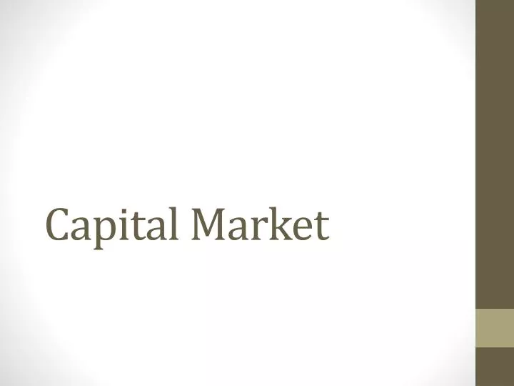 PPT - Capital Market PowerPoint Presentation, free download - ID:1630561