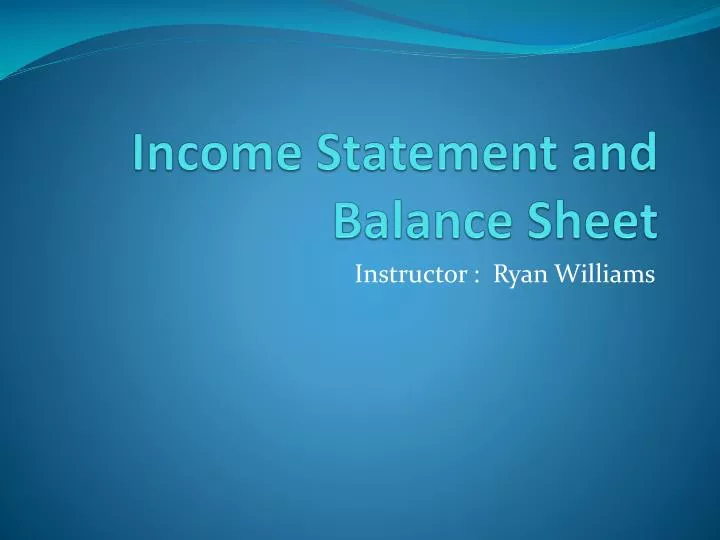 PPT - Income Statement and Balance Sheet PowerPoint Presentation, free ...