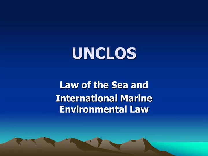 PPT - UNCLOS PowerPoint Presentation, free download - ID:1631555