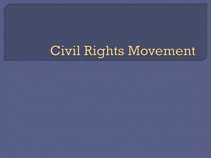 PPT - Civil Rights Movement PowerPoint Presentation, free download - ID ...