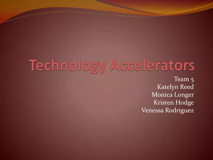 PPT - Technology Accelerators PowerPoint Presentation, free download ...