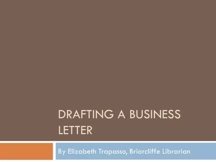 PPT - Drafting a Business Letter PowerPoint Presentation, free download ...