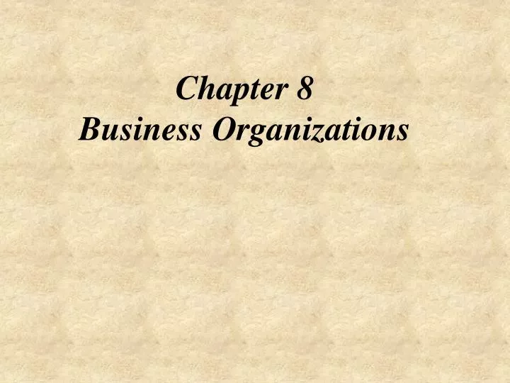 PPT - Chapter 8 Business Organizations PowerPoint Presentation, free ...