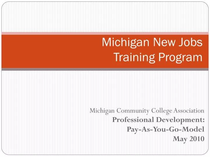 PPT - Michigan New Jobs Training Program PowerPoint Presentation, free ...