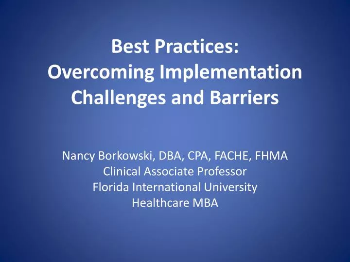 PPT - Best Practices: Overcoming Implementation Challenges and Barriers PowerPoint Presentation ...