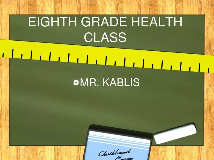 PPT - EIGHTH GRADE HEALTH CLASS PowerPoint Presentation, free download ...