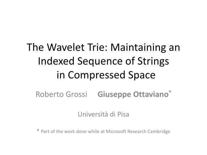 Ppt The Wavelet Trie Maintaining An Indexed Sequence Of Strings In