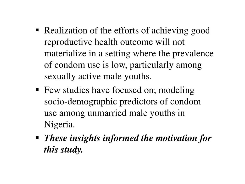 Ppt Condom Use Among Unmarried Male Youths In Nigeria Modelling