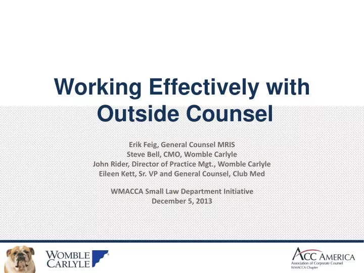 PPT - Working Effectively with Outside Counsel PowerPoint Presentation ...