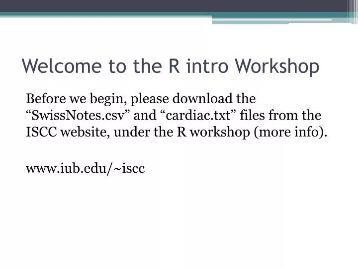 PPT - Welcome to the R intro Workshop PowerPoint Presentation, free ...