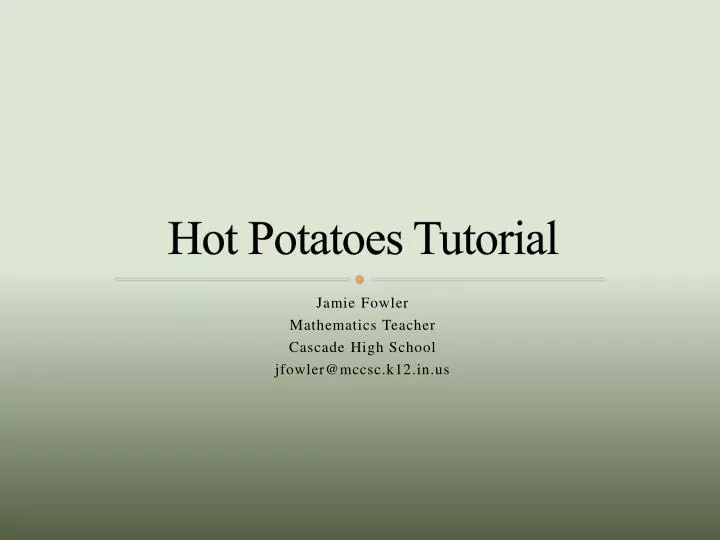PPT - Hot Potatoes Tutorial PowerPoint Presentation, free download - ID:1636422