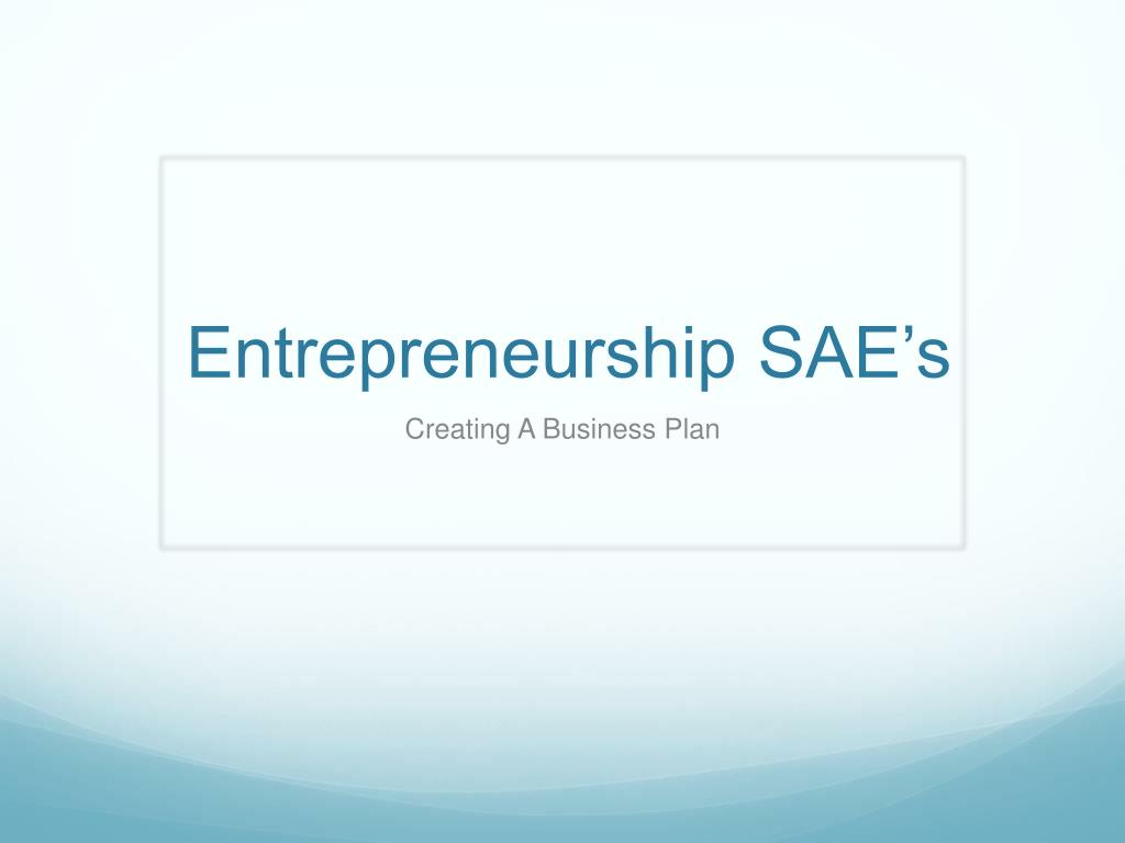 PPT - Entrepreneurship SAE’s PowerPoint Presentation, free download ...