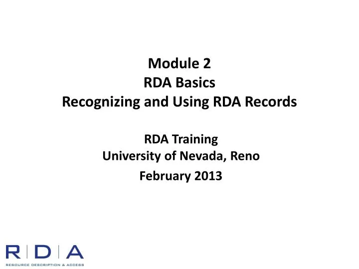 PPT - Module 2 RDA Basics Recognizing and Using RDA Records PowerPoint ...