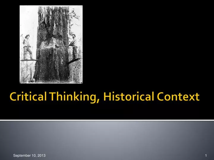 PPT - Critical Thinking, Historical Context PowerPoint Presentation ...