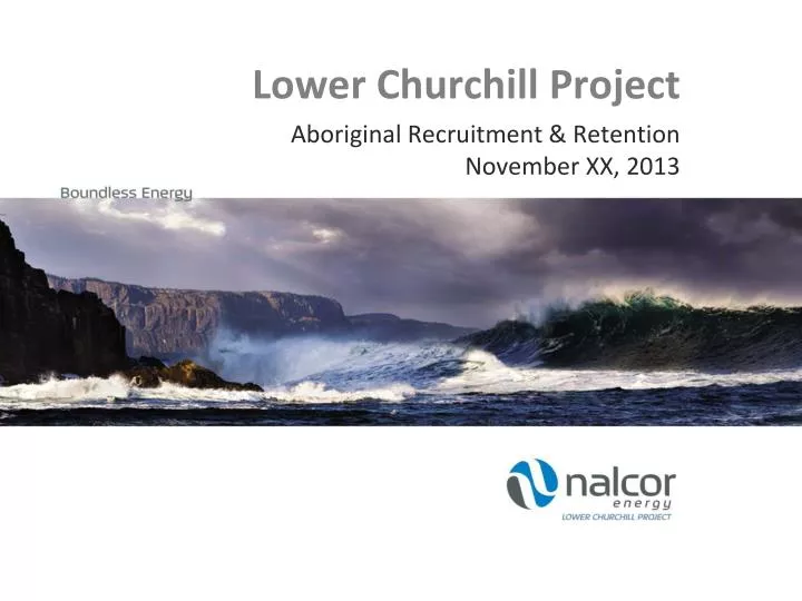 PPT - Lower Churchill Project PowerPoint Presentation, free download ...