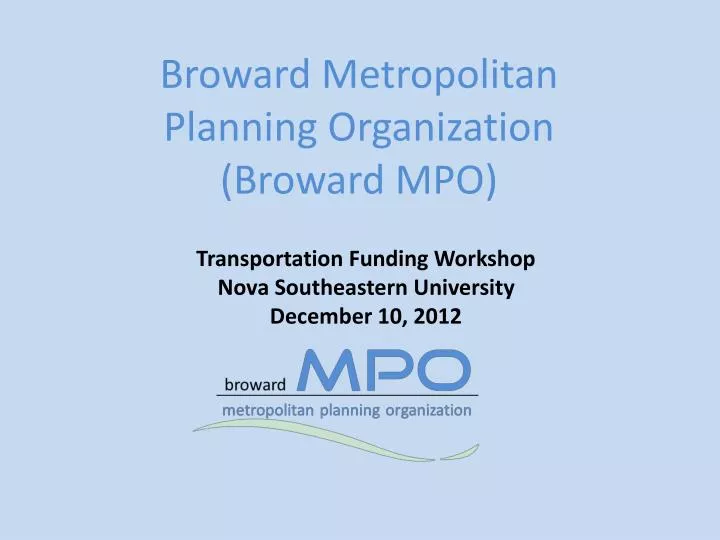 PPT - Broward Metropolitan Planning Organization (Broward MPO ...