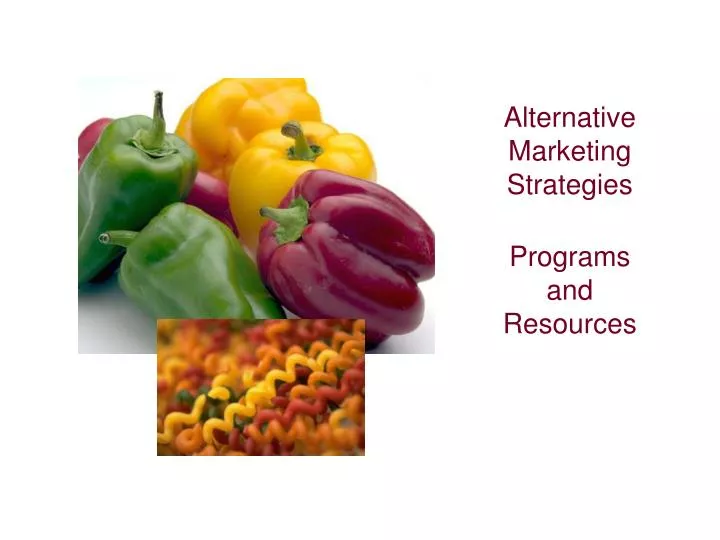 PPT - Alternative Marketing Strategies Programs and Resources ...