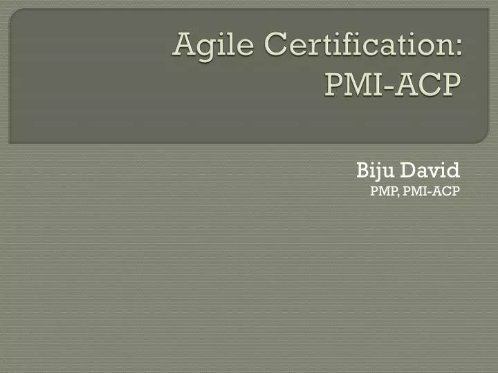 PPT - Agile Certification: PMI-ACP PowerPoint Presentation, free ...