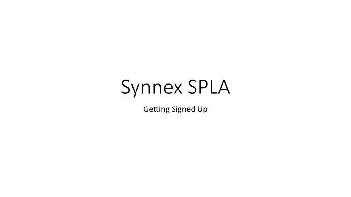 PPT - Synnex SPLA PowerPoint Presentation, free download - ID:1639742