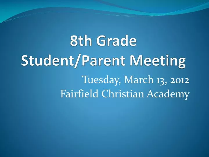 PPT - 8th Grade Student/Parent Meeting PowerPoint Presentation, free ...
