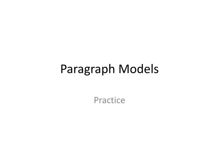 PPT - Paragraph Models PowerPoint Presentation, free download - ID:1640221