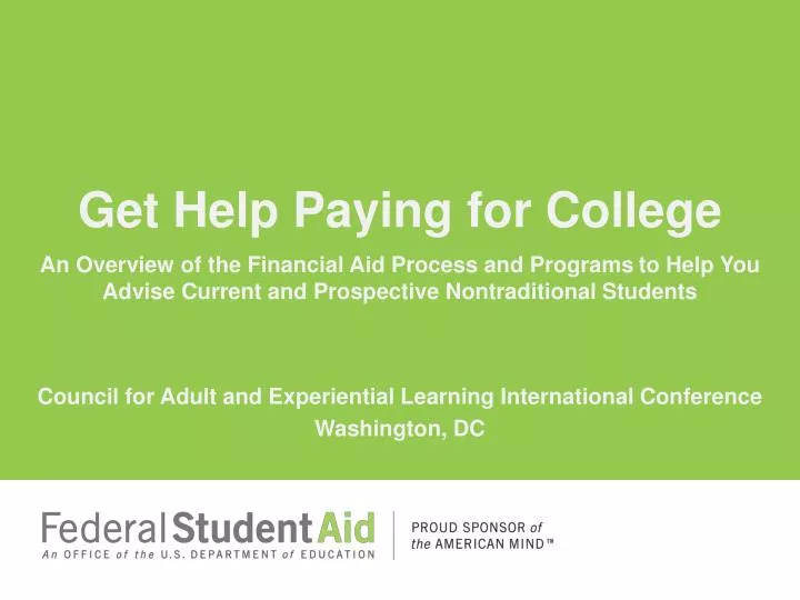 PPT - Get Help Paying for College PowerPoint Presentation, free ...