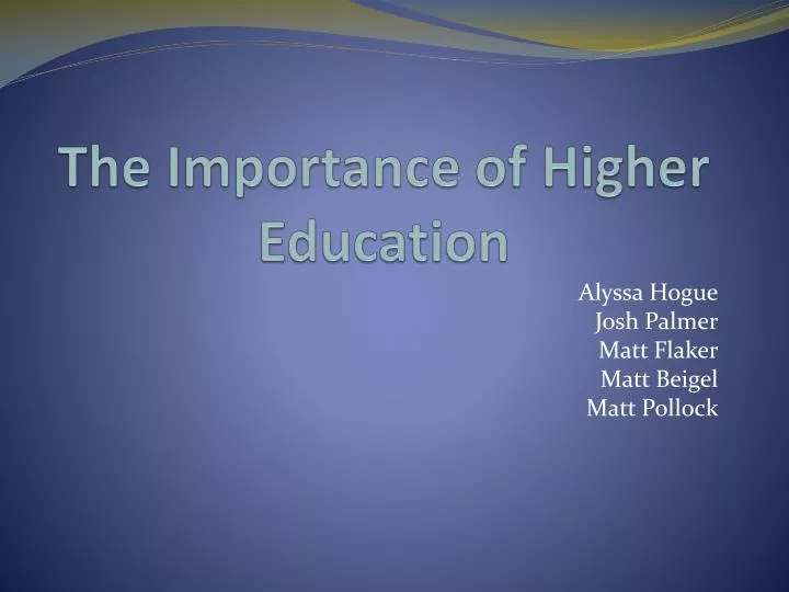 PPT - The Importance of Higher Education PowerPoint Presentation - ID ... PPT - The Importance of Higher Education PowerPoint Presentation - ID ...